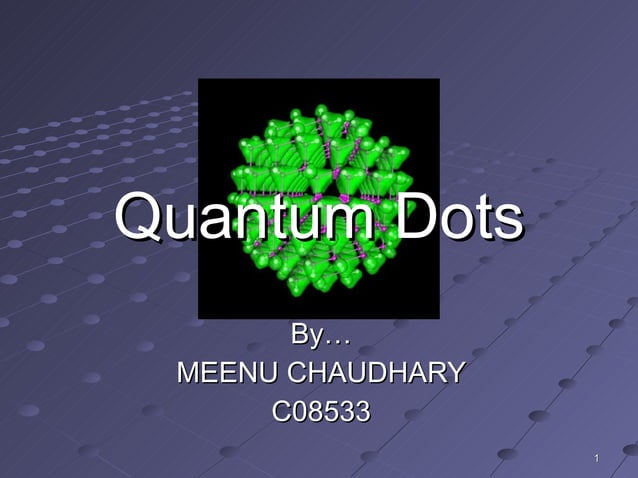 Quantum dots ppt | PPT