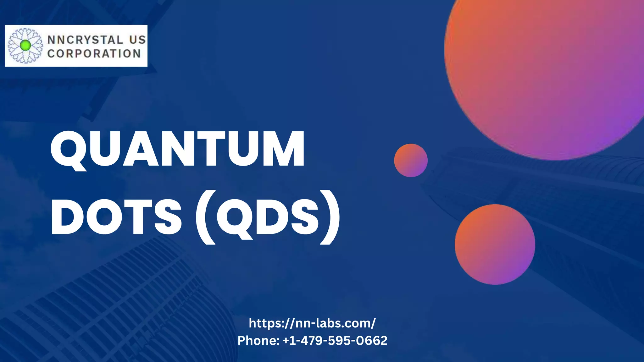 QUANTUM DOTS (QDS) | PPTX | Physics | Science