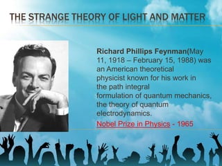 Quantum electrodynamics(qed) | PPTX