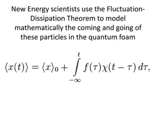 New Energy Part 3: The Science - Quantum Foam | PPT