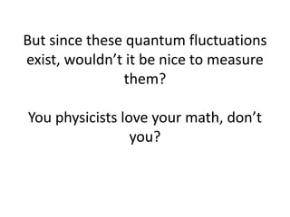 New Energy Part 3: The Science - Quantum Foam | PPT