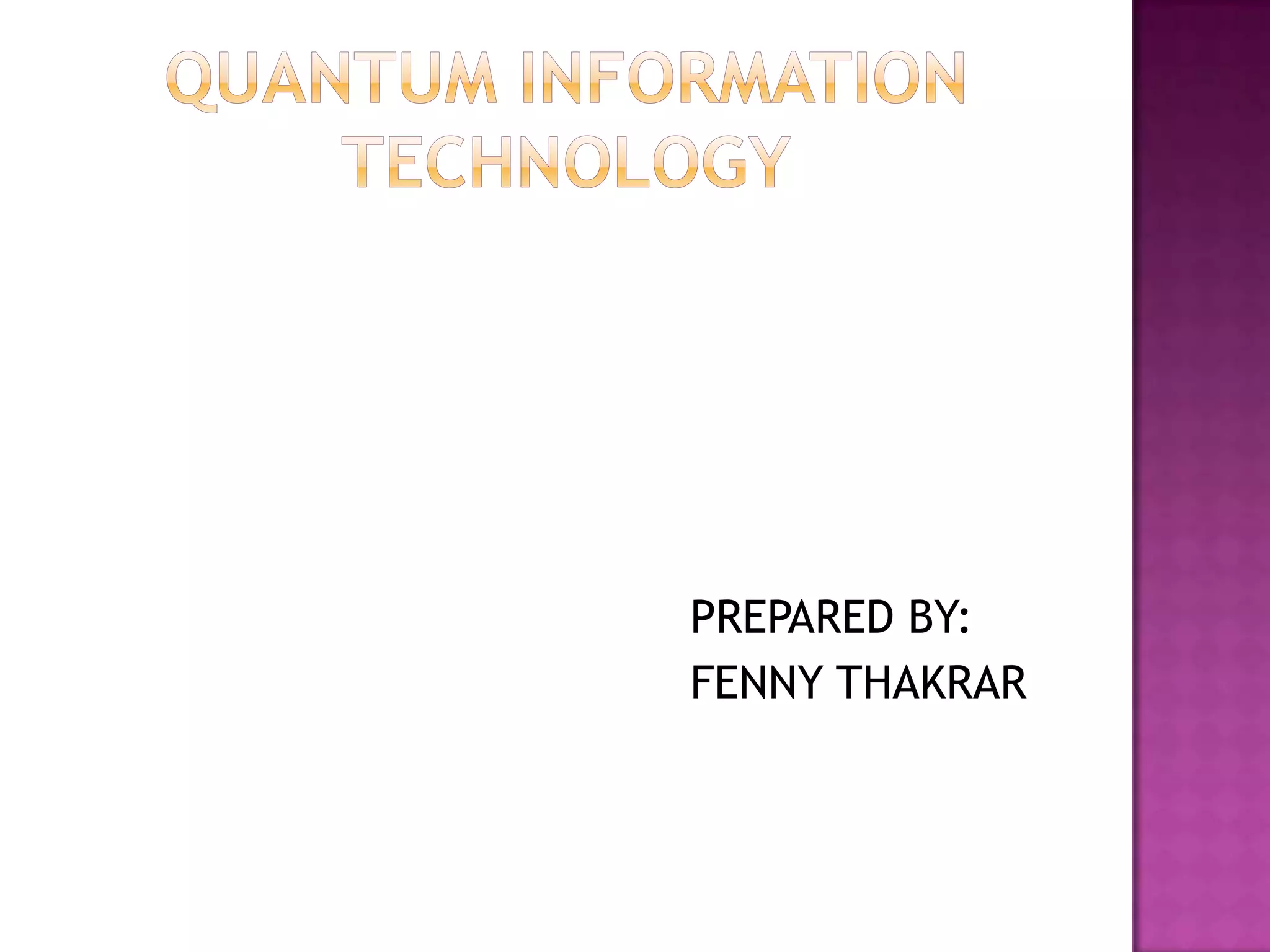 Quantum Information Technology | PPTX