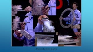 Quantum levitation | PPT