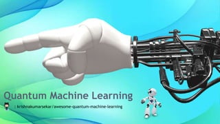 Quantum machine learning basics 2 | PPTX