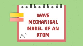 QUANTUM MECHANICAL MODEL.pptx