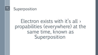 Quantum Mechanics - Super Position | PPTX