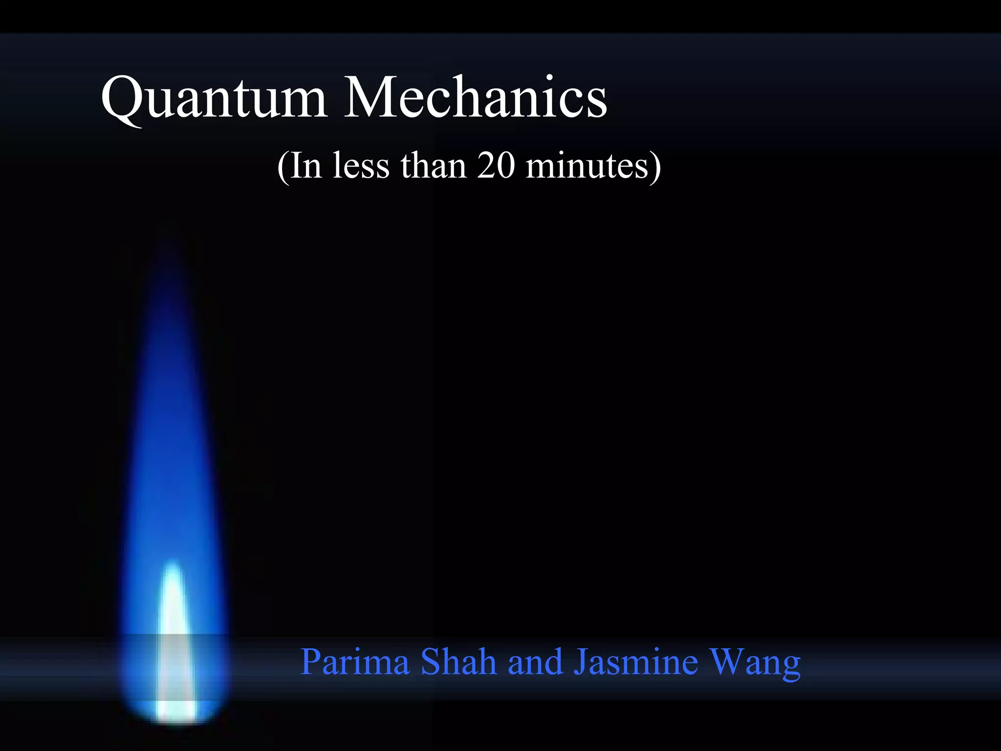 Quantum Mechanics Presentation | PPT