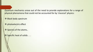Quantum mechanics S5 | PPTX