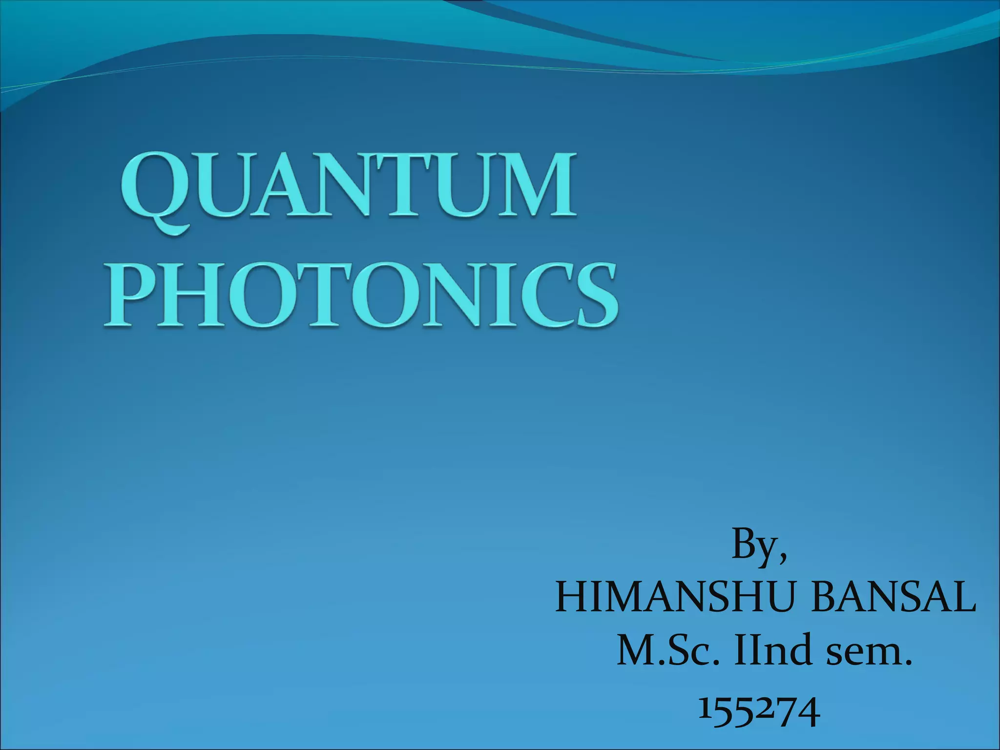 Quantum Photonics | PPT