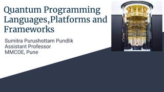 Quantum Programming Languages ,Platforms and Frameworks.pdf