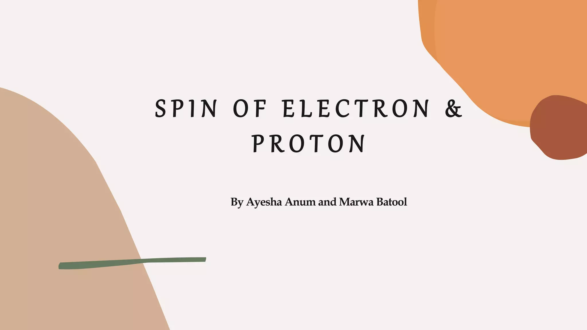 Spin of electron and proton | PPTX