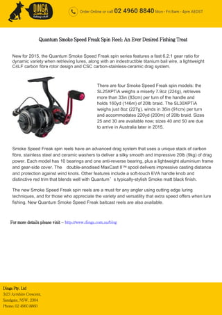 Quantum smoke speed freak spin dinga fishing