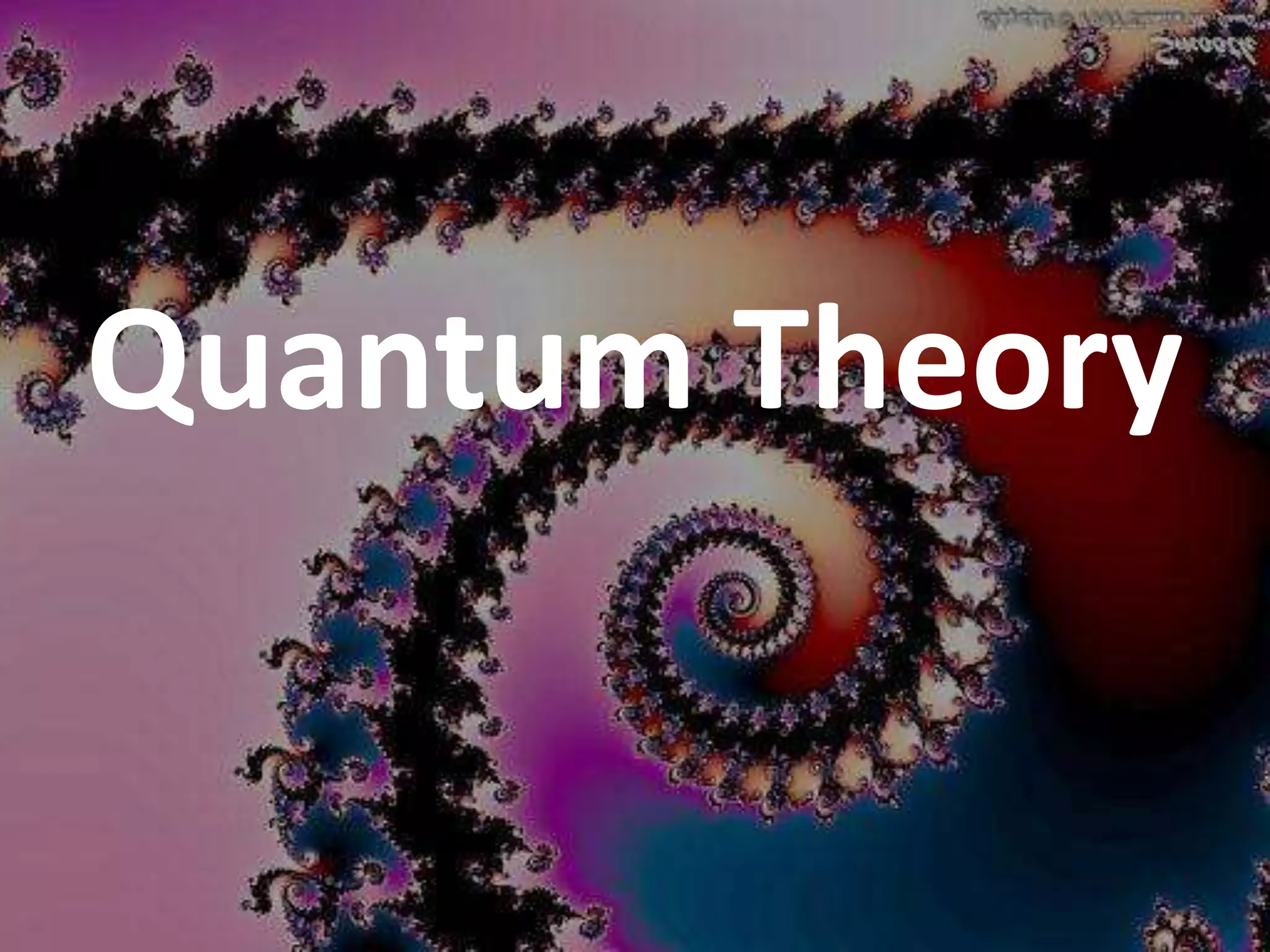 Quantum theory | PPTX