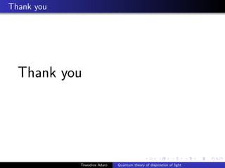 Quantum theory of dispersion of light ppt | PPT