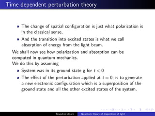 Quantum theory of dispersion of light ppt | PPT