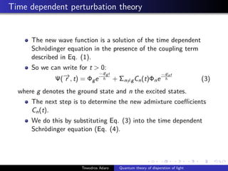 Quantum theory of dispersion of light ppt | PPT