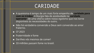 Apresentação sobre o período quaresmal.. | PPTX