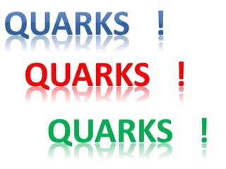 Quarks | PPTX
