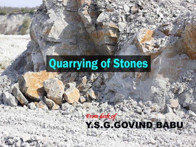 Quarrying of stones | PPTX