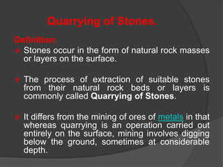 Quarrying of stones | PPTX