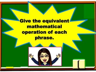 QUARTER-2-MODULE-3-TRANSLATING-VERBAL-PHRASES-ALGEBRA-POLYNOMIALS.pptx