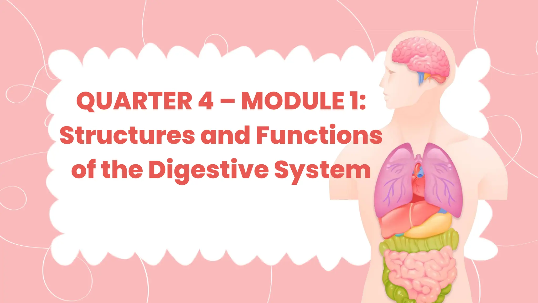 Quarter-4-Module-1-Structures-and-Functions-of-the-Digestive-System.pptx