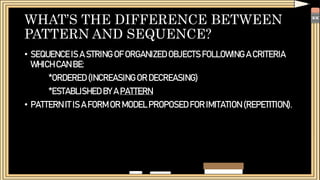 QUARTER 1.1 SEQUENCE AND PATTERM.pptx