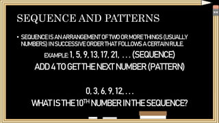QUARTER 1.1 SEQUENCE AND PATTERM.pptx