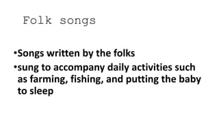 QUARTER 1 -LESSON 1 Folksongs of the Luzon.pptx