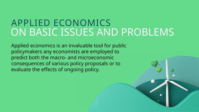 Quarter1-Lesson 2-The Utility and Application of Applied Economics to ...