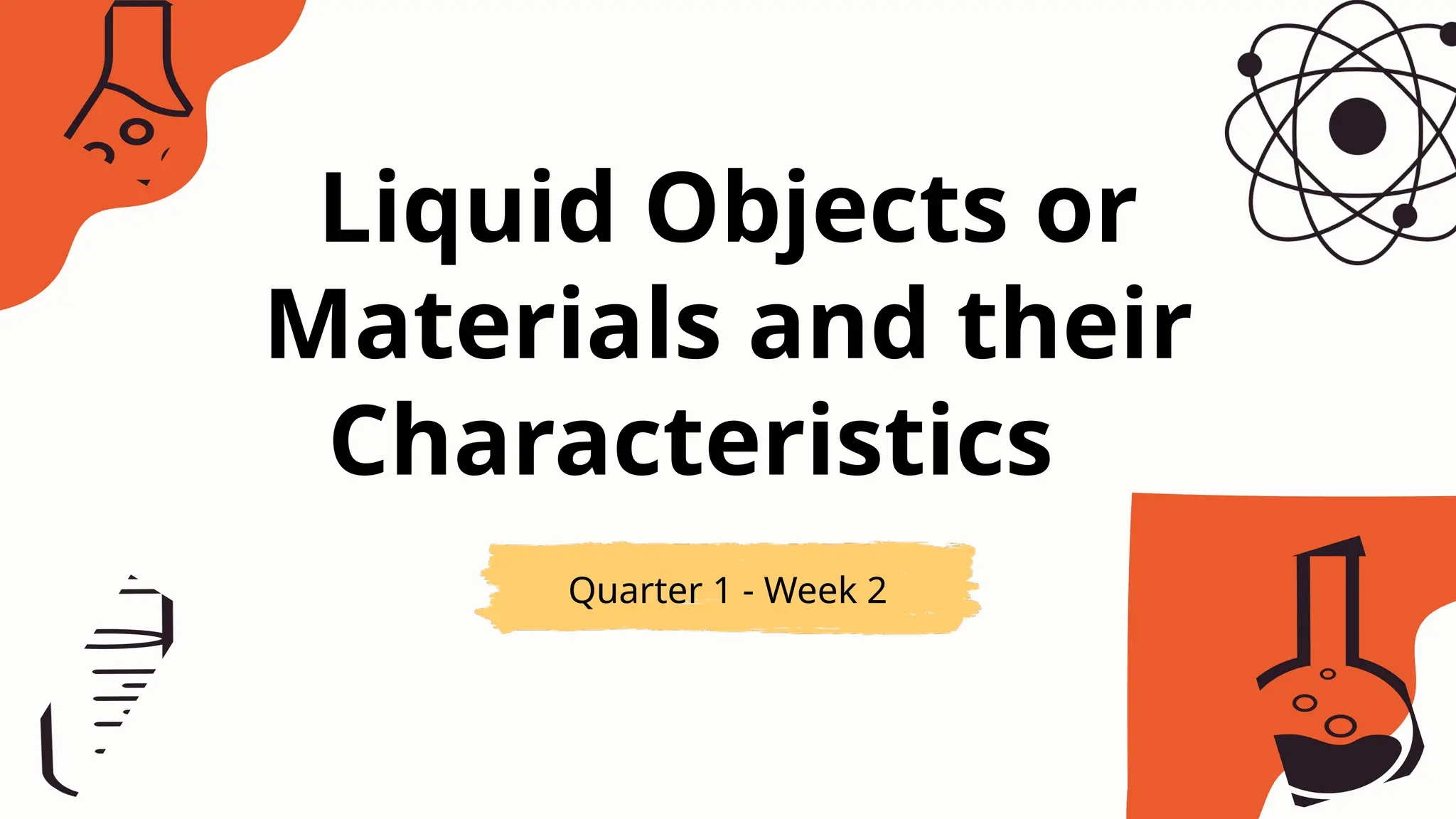 Quarter 1 week 2 (SCIENCE #3) - Liquid.pptx