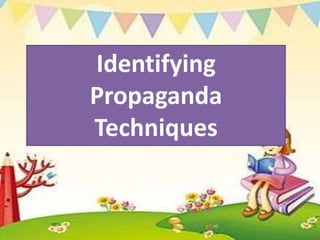 Quarter 2_ M3_L2_Identifying Propaganda Techniques (1).pptx