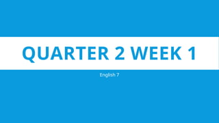 English 7 MATATAG quarter 2 Week 1 Lesson | PPTX