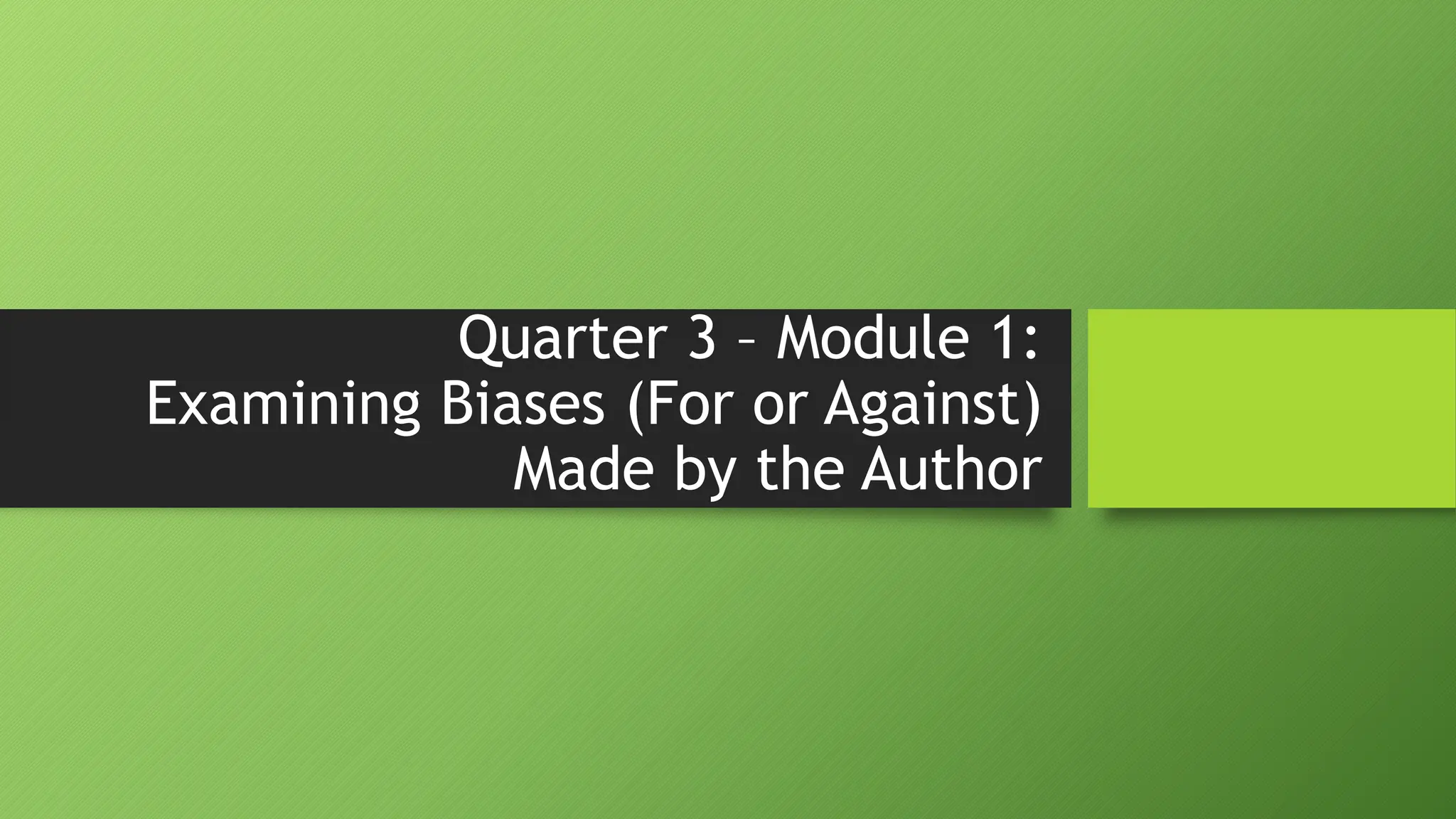Examining Biases (for or against the author) | PPTX