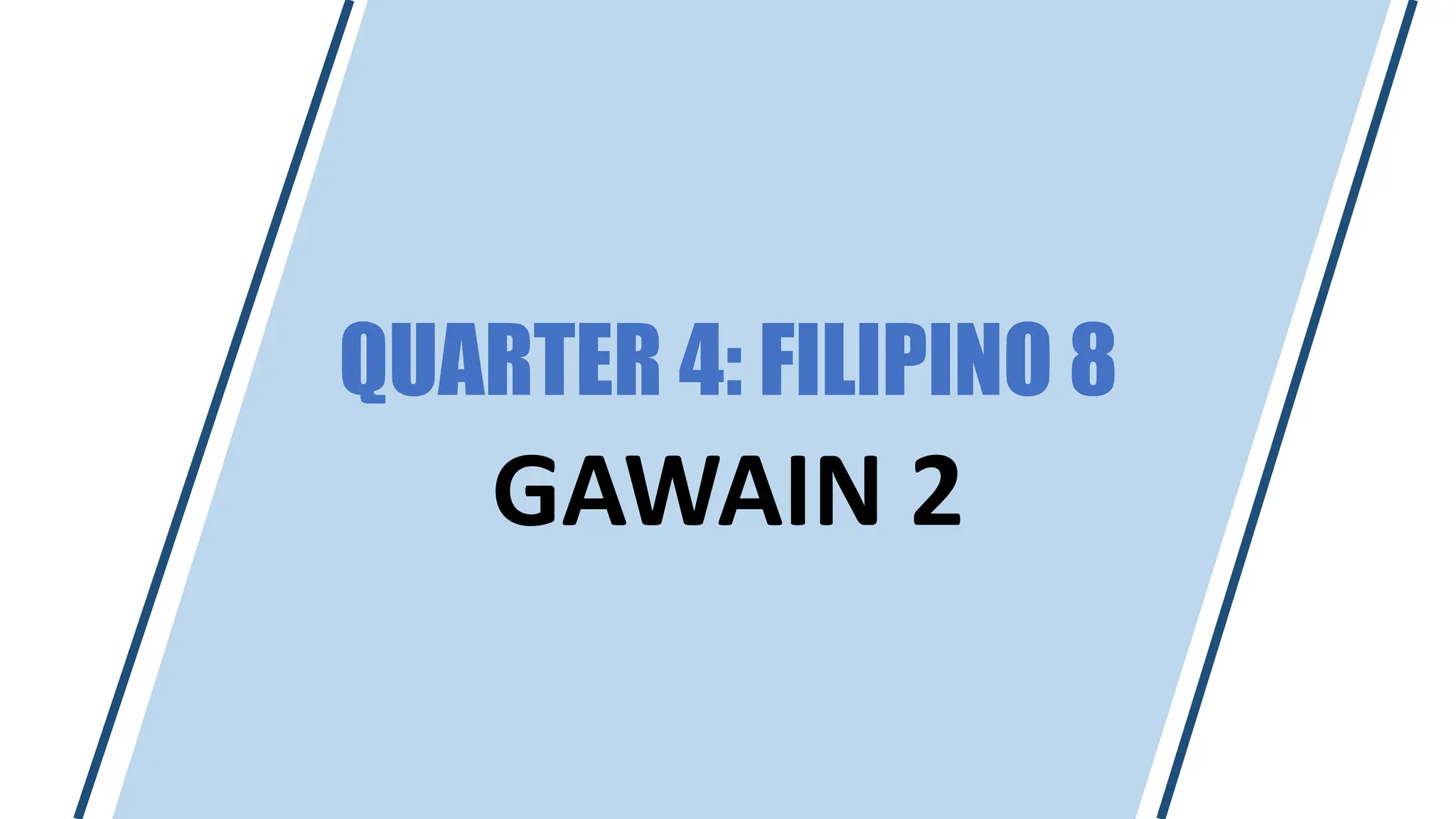 QUARTER 4 FILIPINO 8 FLORANTE AT LAURA GAWAIN 1-4.pptx