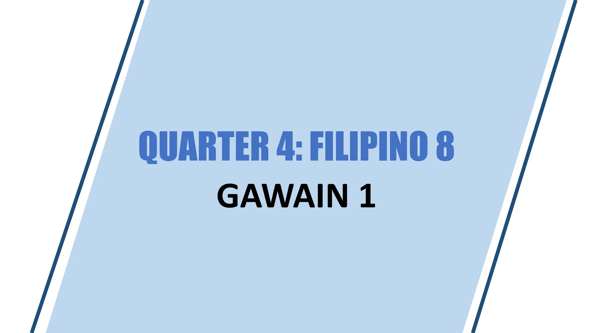 QUARTER 4 FILIPINO 8 FLORANTE AT LAURA GAWAIN 1-4.pptx