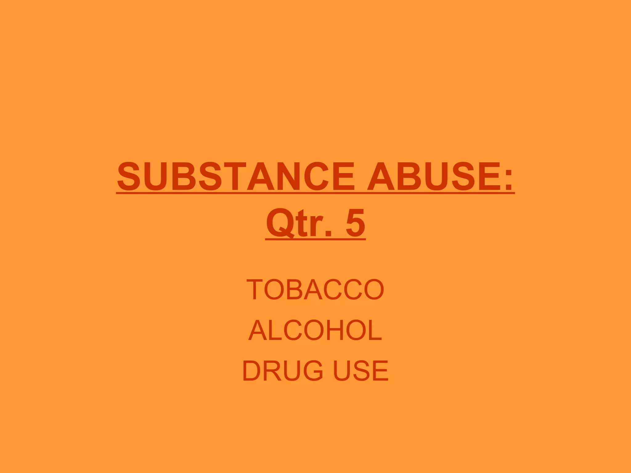 Unit 5 Alcohol, Tobacco and Other Drugs (ATOD) | PPT