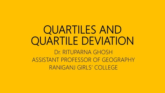 QUARTILE AND QUARTILE DEVIATION | PPT