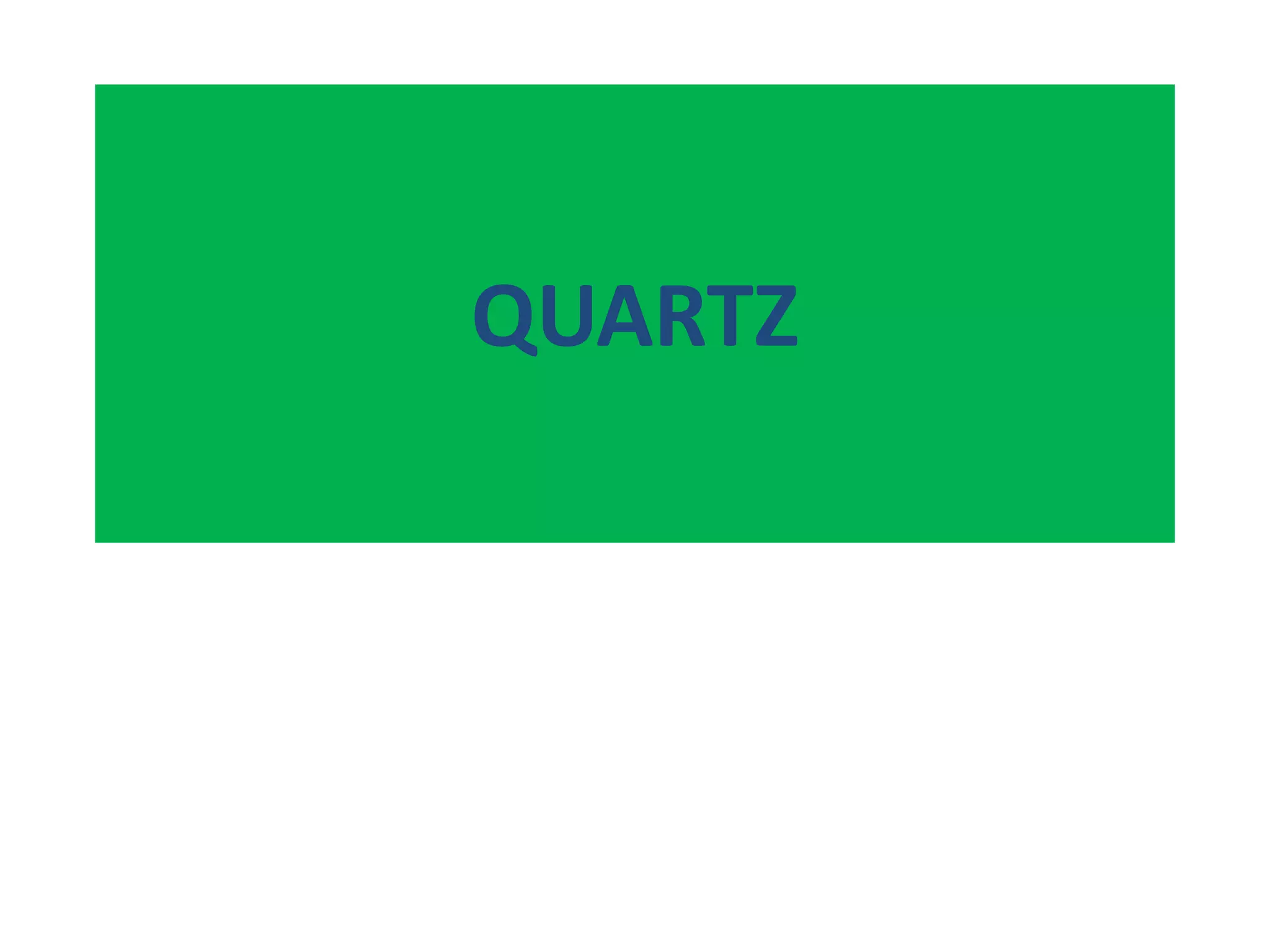 QUARTZ mineral.pptx