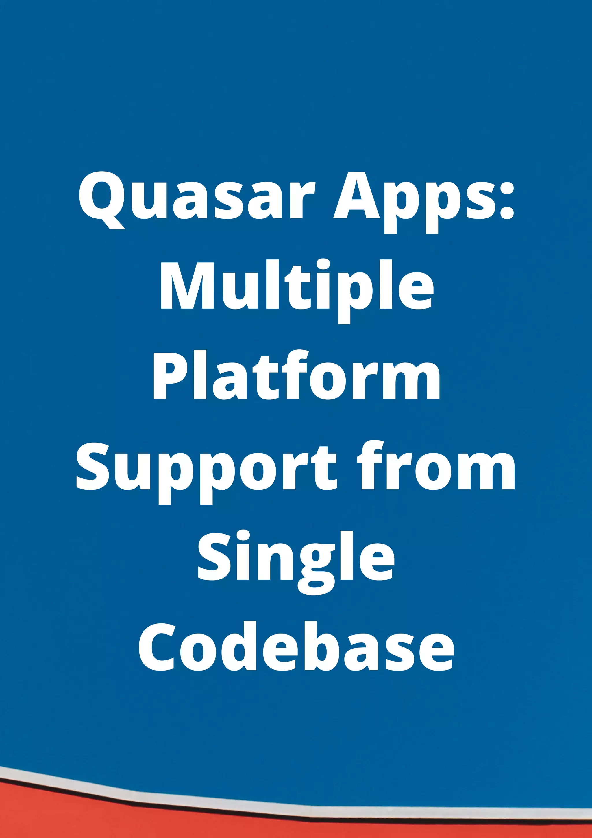 Quasar Framework: Full Front-end Stack for Developing SPA, SSR, Mobile ...