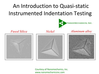 Quasi static nanoindentation | PPT