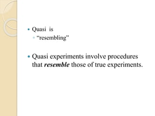 Quasi Experimental Method | PPTX