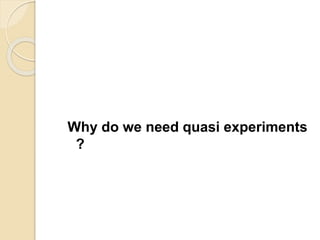 Quasi Experimental Method | PPTX