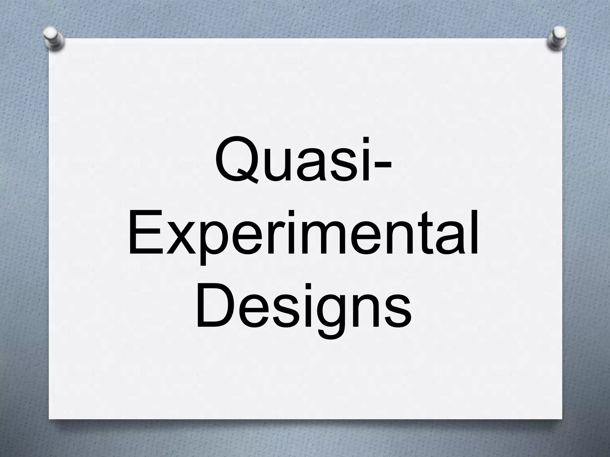 Quasi Experimental Research Design | PPTX
