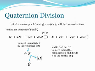 Quaternion arithmetic - | PPTX