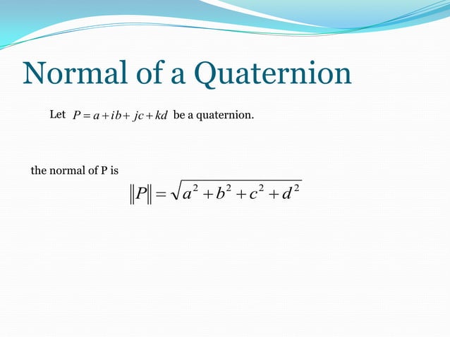 Quaternion arithmetic - | PPTX