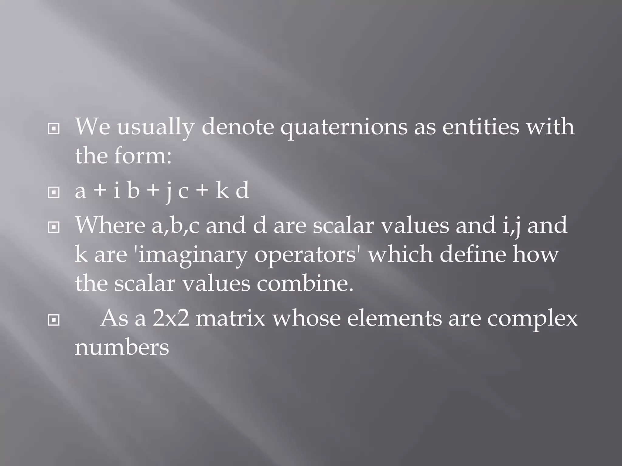 Quaternion notations | PPTX