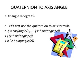 Quaternion to axis | PPTX