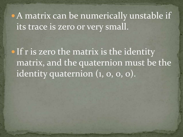 Quaternion to Matrix, Matrix to Quaternion | PPTX | Physics | Science