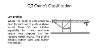 Quay gantry crane (QC)/ Ship to shore crane (STS) | PPTX